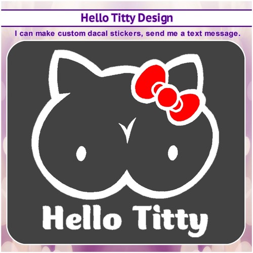 Hello Titty Funny Window Sticker Vinyl JDM Hello Kitty Cat VW Art Decal S129 | eBay