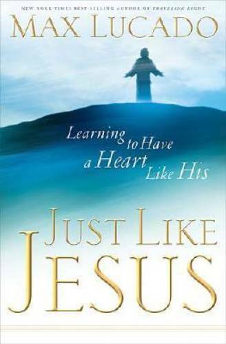 Just Like Jesus - Hardcover By Max Lucado - GOOD 9780849917851| eBay