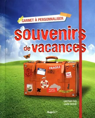 SOUVENIRS DE VACANCES CARNET A PERSONNALISER, Christian Foch et Louise ...