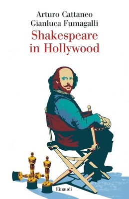 Arturo Cattaneo Gianluca Fumagall Shakespeare in Hollywoo (Hardback ...