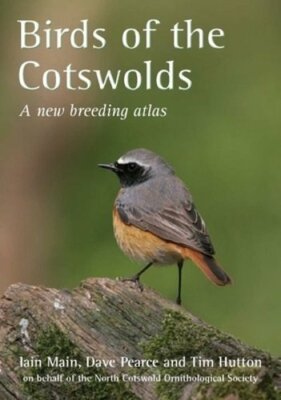 Birds of the Cotswolds: A New Breeding Atlas by Iain Main: New ...