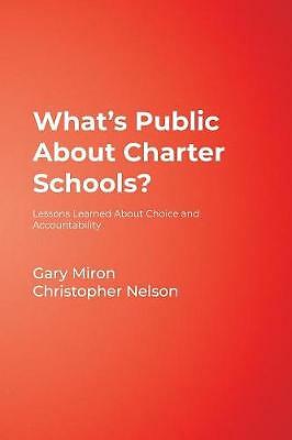 What's Public About Charter Schools?: Lessons Learned About Choice and Accountability by Gary ...
