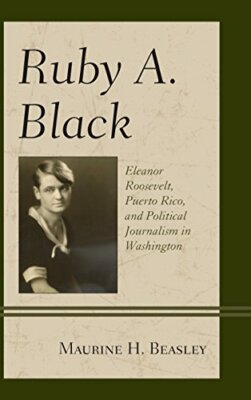 Ruby A. Black: Eleanor Roosevelt, Puerto Rico, , Beasley Paperback ...