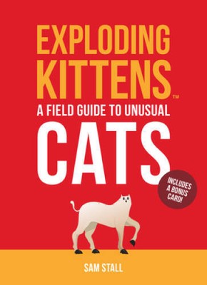 Exploding Kittens: A Field Guide to Unusual Cats - Hardcover - VERY ...