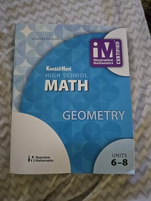 Illustrative Mathematics, High School Math, Geometry, Student Workbook ...