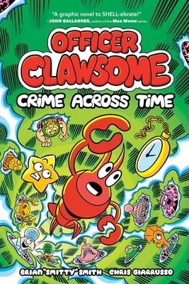 Officer Clawsome: Crime Across Time: A Graphic Novel (Officer Clawsome ...