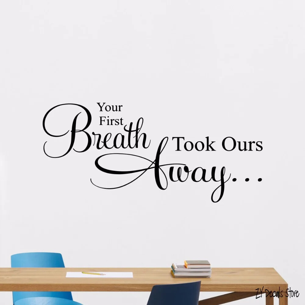 Your First Breath Took Ours Away Vinyl Sticker Baby for Nursery Bedroom ...