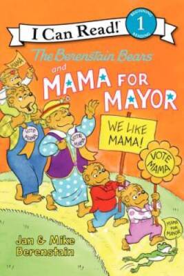 The Berenstain Bears and Mama for Mayor (I Can Read Level 1 ...