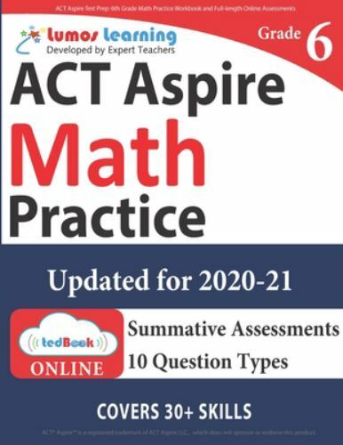 ACT Aspire Test Prep: 6th Grade Math Practice Workbook and Full-length ...