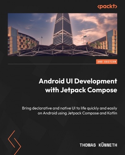 Thomas Künneth Android UI Development with Jetpack Compose (Tascabile ...