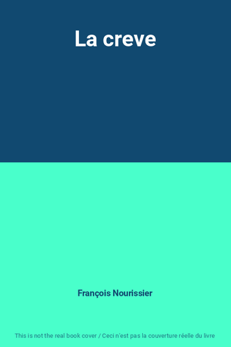 La creve, Francois Nourissier | eBay