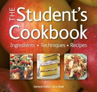The Students Cookbook: Ingredients, Techniques, Recipes (Quick and Easy ...