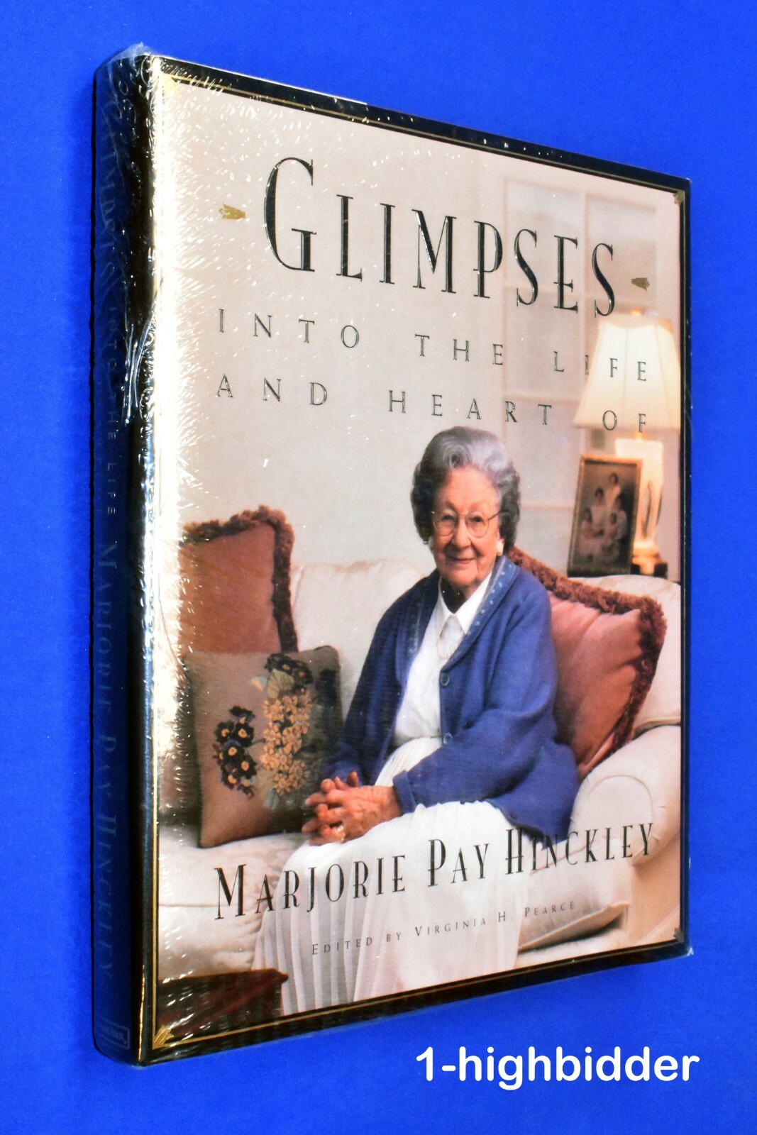 Glimpses into the Life and Heart of Marjorie Pay Hinckley by Virginia H ...