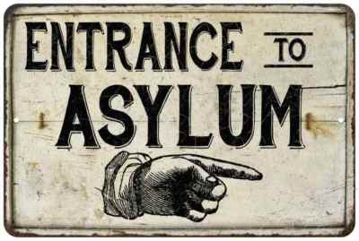 Entrance to Asylum Sign Vintage Look Chic Distressed Funny Crazy ...