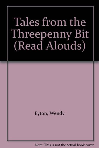 Tales from the Threepenny Bit (Read Aloud) By Wendy Eyton | eBay