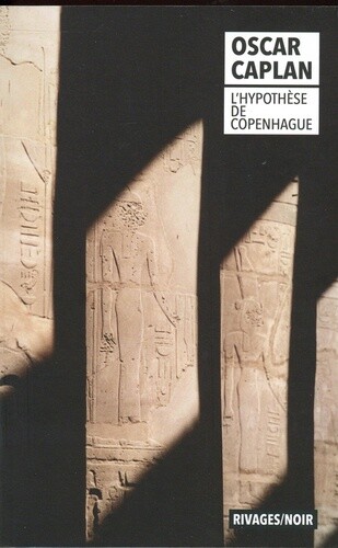 L'Hypothese de Copenhague, Oscar Caplan, Gerard Lecas et Francois ...