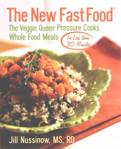 New Fast Food : The Veggie Queen Pressure Cooks Whole Food Meals in ...