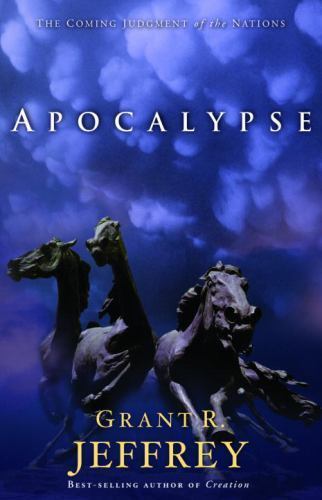 Apocalypse : The Coming Judgment of the Nations by Grant R. Jeffrey ...