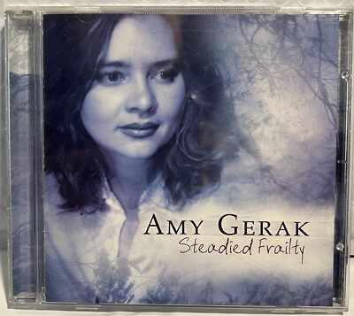 Steadied Frailty [Audio CD, 880336000475] Amy Gerak | eBay