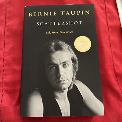NEW SIGNED Scattershot : Life Music Elton by Bernie Taupin 2023 ...