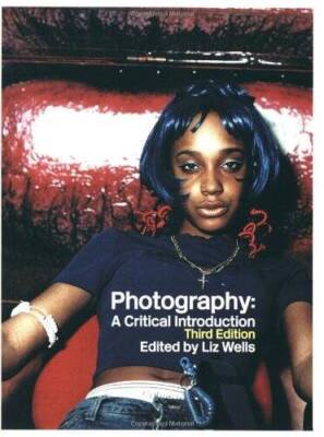 Photography: A Critical Introduction - Paperback By Wells, Liz - GOOD ...