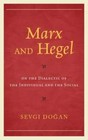 Marx and Hegel on the Dialectic of the Individual and the Social by ...