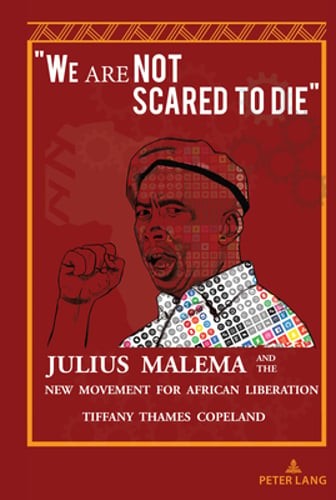 "We Are Not Scared to Die": Julius Malema and the New Movement for ...