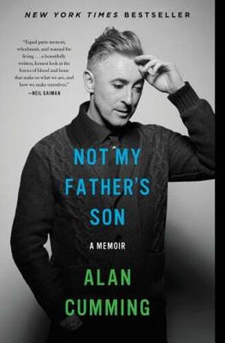 Not My Father's Son: A Memoir by Alan Cumming: Used 9780062225078| eBay