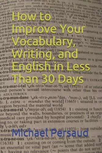 Michael Persaud How to Improve Your Vocabulary, Writing, (Paperback ...