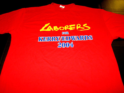LABORERS for JOHN KERRY Edwards 2004 Presidential Election Campaign ...