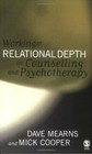 Working at Relational Depth in Counselling and Psychotherapy By ...