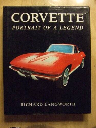 Corvette: Portrait of a Legend - Hardcover By Langworth, Richard - GOOD ...