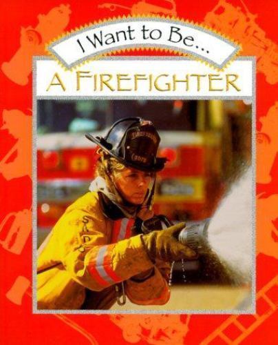 I Want to Be a Firefighter by Maze, Stephanie; Maze 9780152018658| eBay