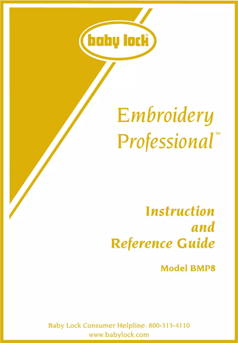 Baby Lock Embroidery Professional BMP8 Instruction & Reference Guide ...