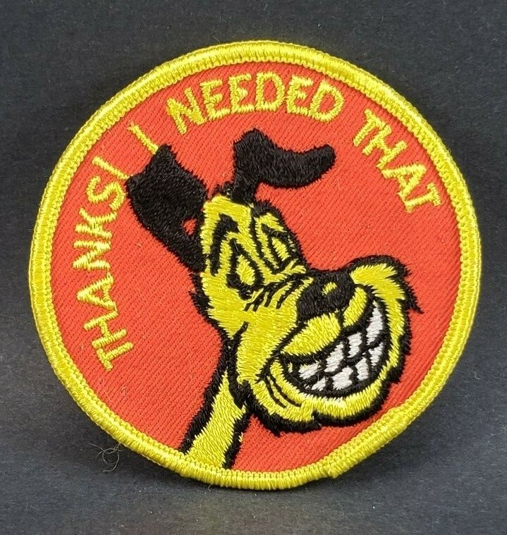 Vintage THANKS! I NEEDED THAT 1960/70's 3" Hat Jacket Patch ...