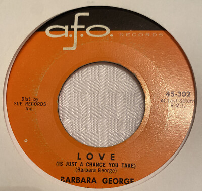 Barbara George 45 I Know You Don't Love Me / Love AFO funk soul VG+ or ...
