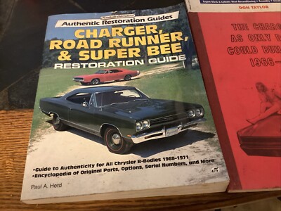Charger, Road Runner. Super Bee Restoration Guide BB Mopar Rebuild ...