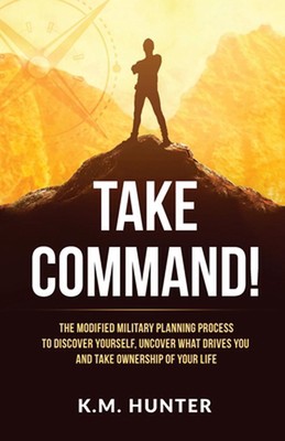Take Command!: The Modified Military Planning Process to Discover ...