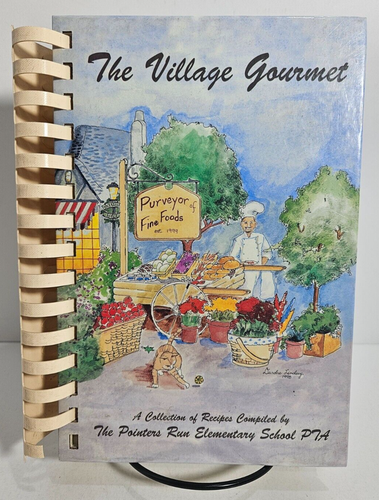 The Village Gourmet Cookbook, The Pointers Run Elementary School PTA ...