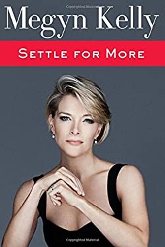 Settle for More Hardcover Megyn Kelly 9780062494603 | eBay
