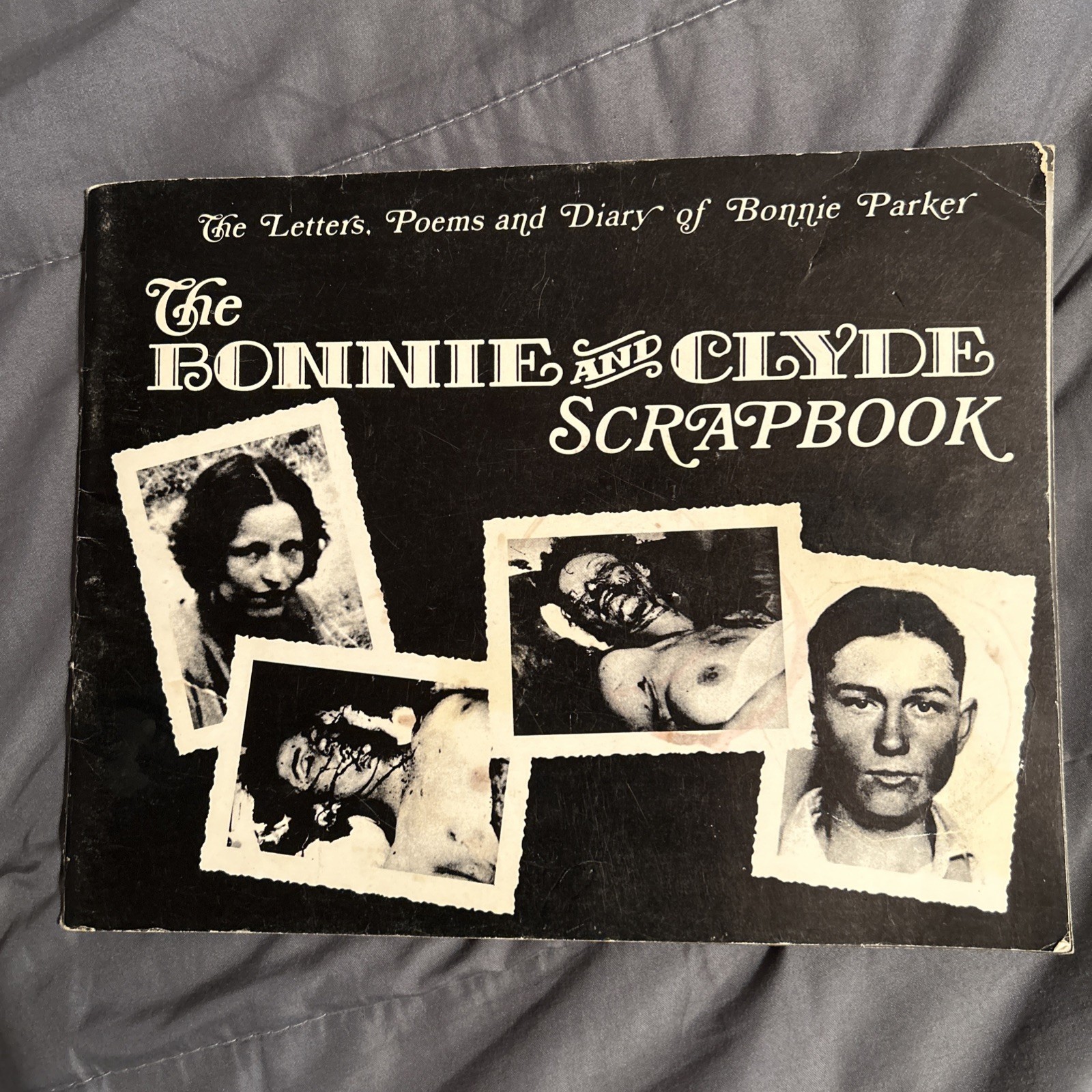 The Bonnie and Clyde Scrapbook The Letters Poems and Diary of Bonnie ...