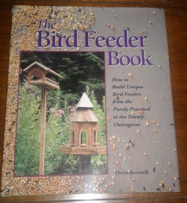 The Bird Feeder Book By Thom Boswell How to Build | eBay