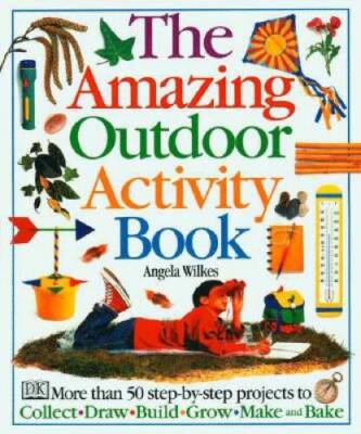 Amazing Outdoor Activity Book - Hardcover By Wilkes, Angela - GOOD ...