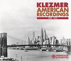 Klezmer, American Recordings 1909-1952 - Naftule Brandwein, Dave Tarras ...