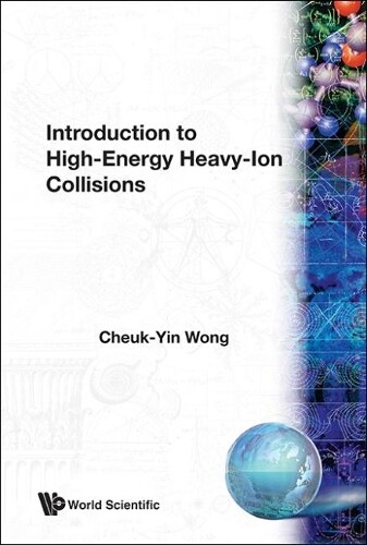 Cheuk-yin Wong Che Introduction To High-energy Heavy-ion (Hardback) (UK ...