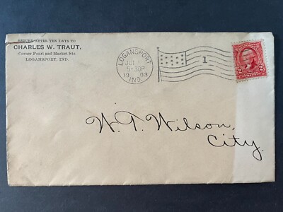 1903 Charles W. Traut Logansport Indiana To City Flag Cancel 2 Cent ...