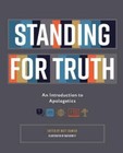 Standing for Truth: An Introduction to Apologetics - Paperback - VERY ...