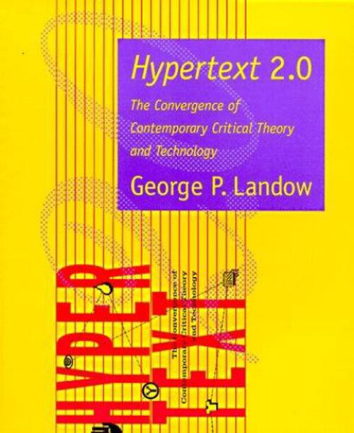 Hypertext 2.0 : The Convergence of Contemporary Critical Theory a 9780801855856 | eBay