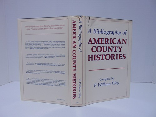 A Bibliography Of American County Histories by P. William Filby (1987 ...