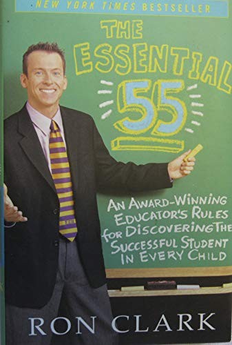 The Essential 55: An Award-winning Educator's Rules ... by Clark, Ron ...